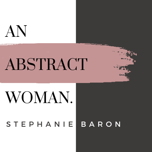 The fine Art of Stephanie Baron, An Abstract Woman.