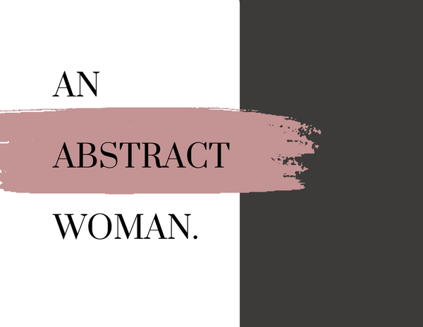 The fine Art of Stephanie Baron, An Abstract Woman.